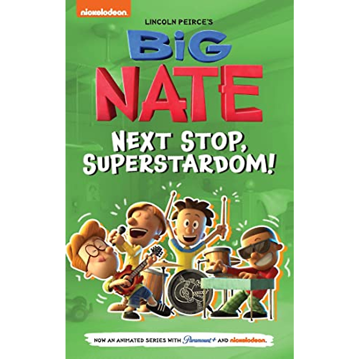 Big Nate: Next Stop, Superstardom! (Volume 3) (Big Nate TV Series Graphic Novel)