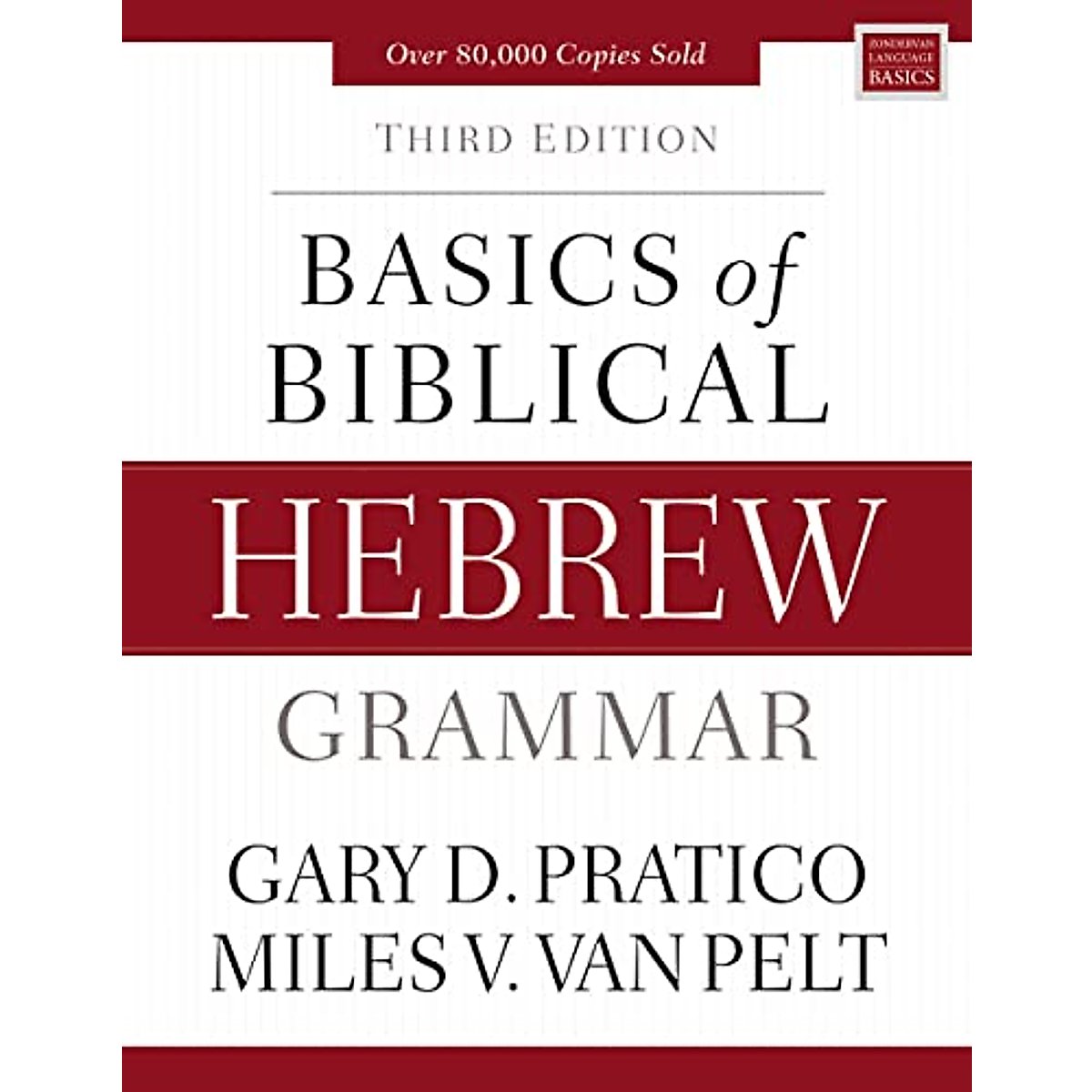 Basics of Biblical Hebrew Grammar: Third Edition (Zondervan Language Basics Series)