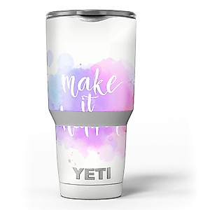 Design Skinz Bright Make it Happen - Skin Decal Vinyl Wrap Kit Compatible with The Yeti Rambler Cooler Tumbler Cups
