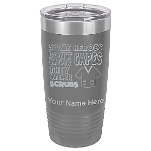 LaserGram 20oz Tumbler Mug | Some Heroes don't Wear Capes, They Wear Scrubs | Personalized Engraving Included (Grey)