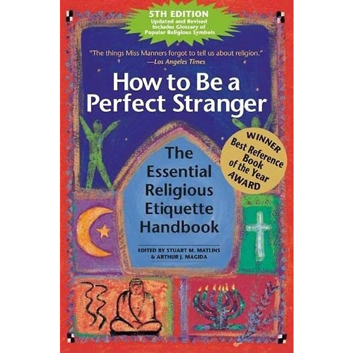 How to Be a Perfect Stranger (5th Edition): The Essential Religious Etiquette Handbook
