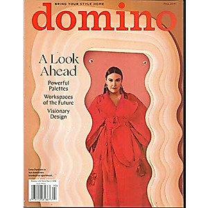 DOMINO MAGAZINE BRING YOUR STYLE HOME A LOOK AHEAD FALL, 2019