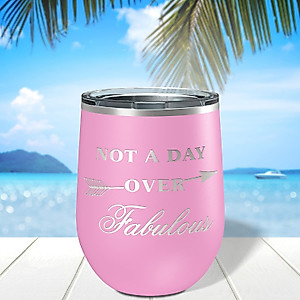 Cuptify Not A Day Over Fabulous Birthday Gift for Women, Friends, Sisters, Moms and Girlfriends Laser Engraved on 12 oz Blush Wine Tumbler