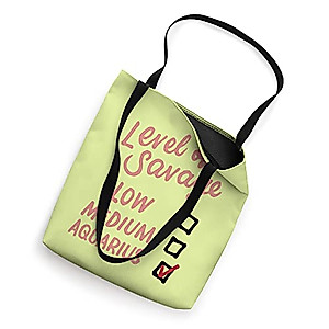 Level Of Savage Low Medium Aquarius Gift Novelty Birthday Tote Bag