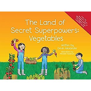 The Land of Secret Superpowers: Vegetables