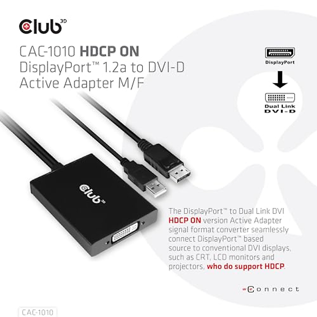 Club 3D CAC-1010 DisplayPort to DVI Dual-Link DVI-D Active Adapter for Your Monitor/Display - USB A Powered – 2560x1600 Resolution HDCP Supported NOT for Apple Cinema Monitors, Black