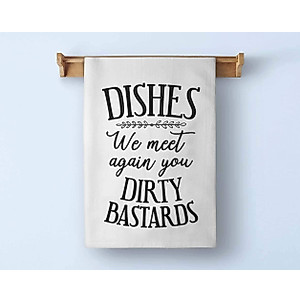 Honey Dew Gifts, Dishes We Meet Again You Dirty Bastards, Flour Sack Towels, Funny Kitchen Towels, Dish Towels for Drying Dishes, Funny Gifts for Women, 27 x 27 Inch, Made in USA