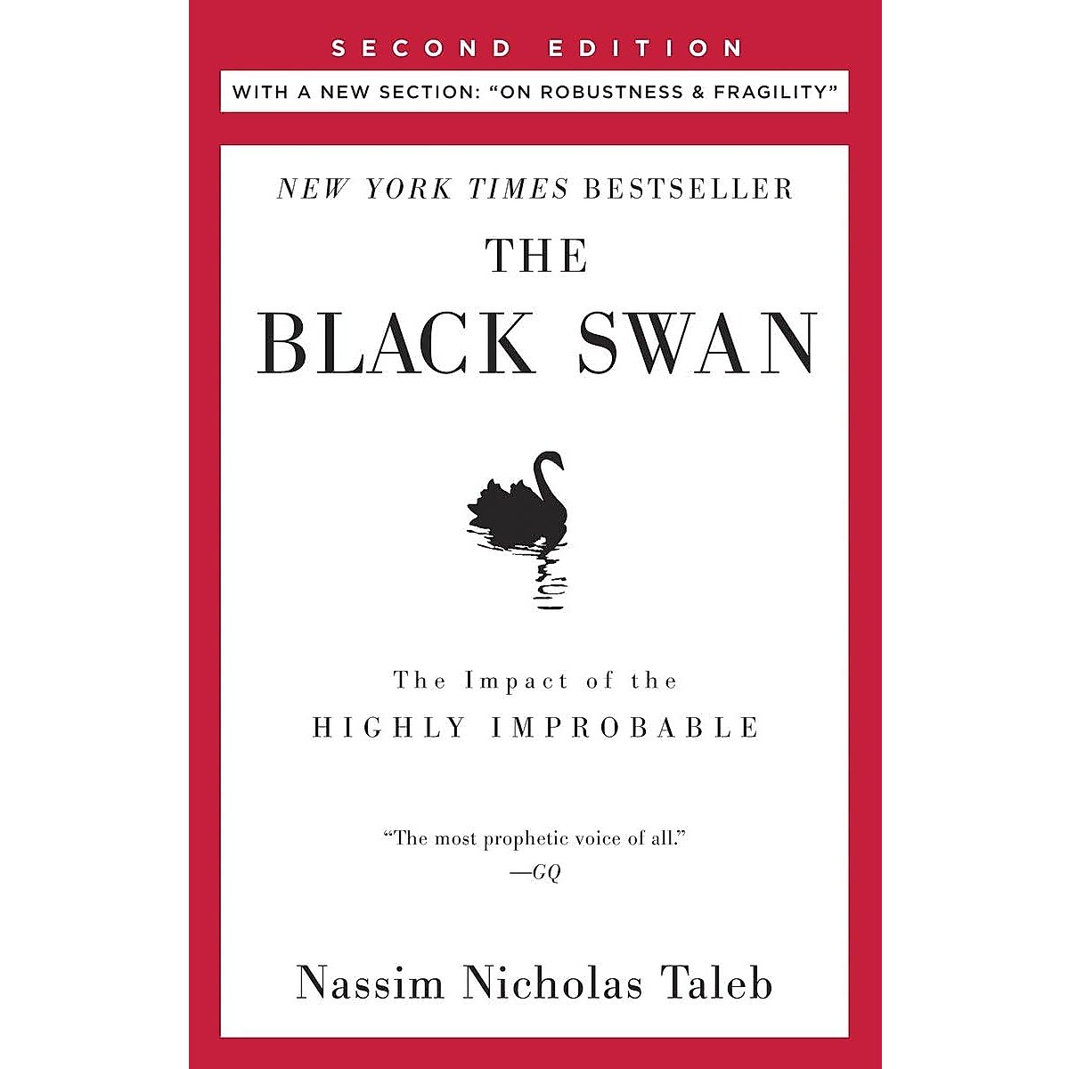 The Black Swan: Second Edition: The Impact of the Highly Improbable: With a new section: "On Robustness and Fragility" (Incerto)