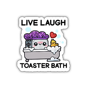 Live Laugh Toaster Bath Sticker, Funny Motivational Sticker, Cute Sticker, Inspirational Sticker, Water Assitant Die-Cut Vinyl Funny Decals for Laptop, Phone, Water Bottles, Kindle Sticker