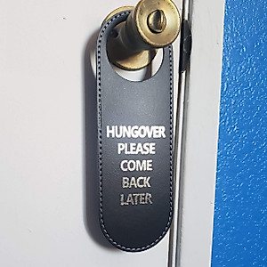 "Hungover Please Come Back Later" Leather Doorknob Hanger, Double-Sided. Authentic Durable Leather. Silver Stamping. 1-Hanger per Purchase.