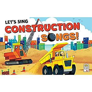 Let's Sing Construction Songs 6-Button Children's Song Board Book