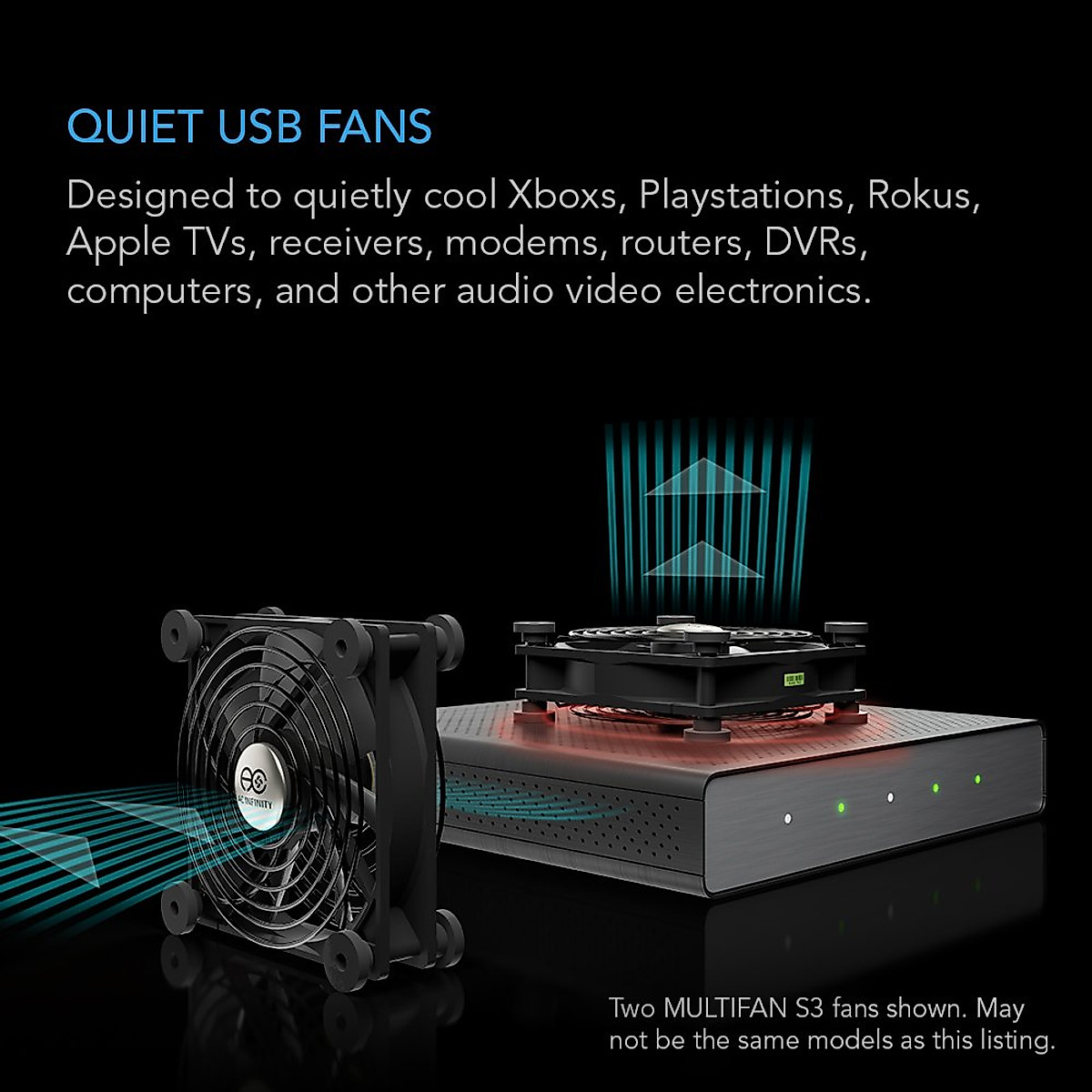 AC Infinity MULTIFAN S4, Quiet 140mm USB Fan, UL-Certified for Receiver DVR PlayStation Xbox Computer Cabinet Cooling