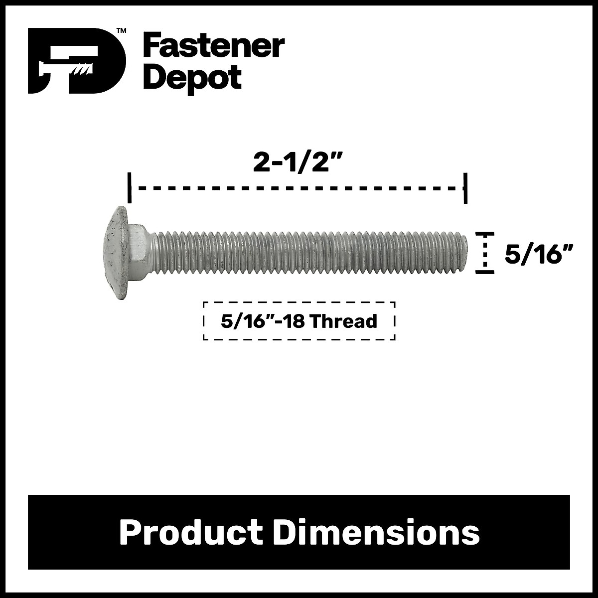 5/16"-18 x 2-1/2" Hot Dipped Galvanized Carriage Bolt w/Nuts, Full Thread, Grade A, Quantity 100 - by Fastener Depot, LLC