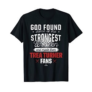 God Found The Strongest Woman Trea Turner T-Shirt