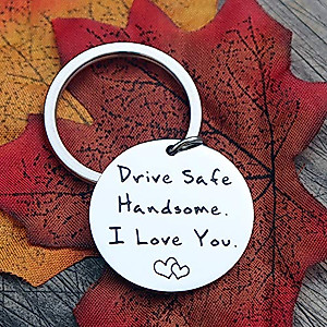 XGAKWD Drive Safe Keychain Handsome I Love You Gift for Husband Boyfriend Him, Car Driver Trucker Keychain Gifts