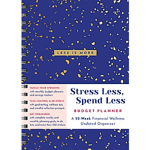 Stress Less, Spend Less Budget Planner: A 52-Week Financial Wellness Undated Organizer for Mindful Money Management