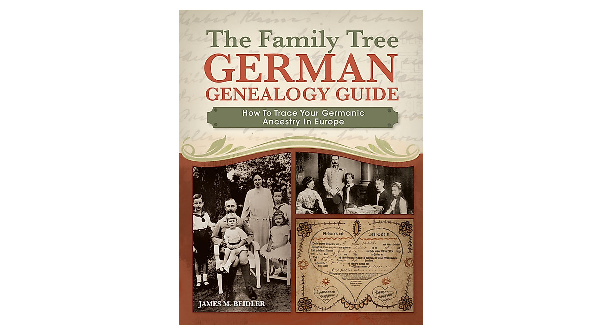The Family Tree German Genealogy Guide: How to Trace Your Germanic ...