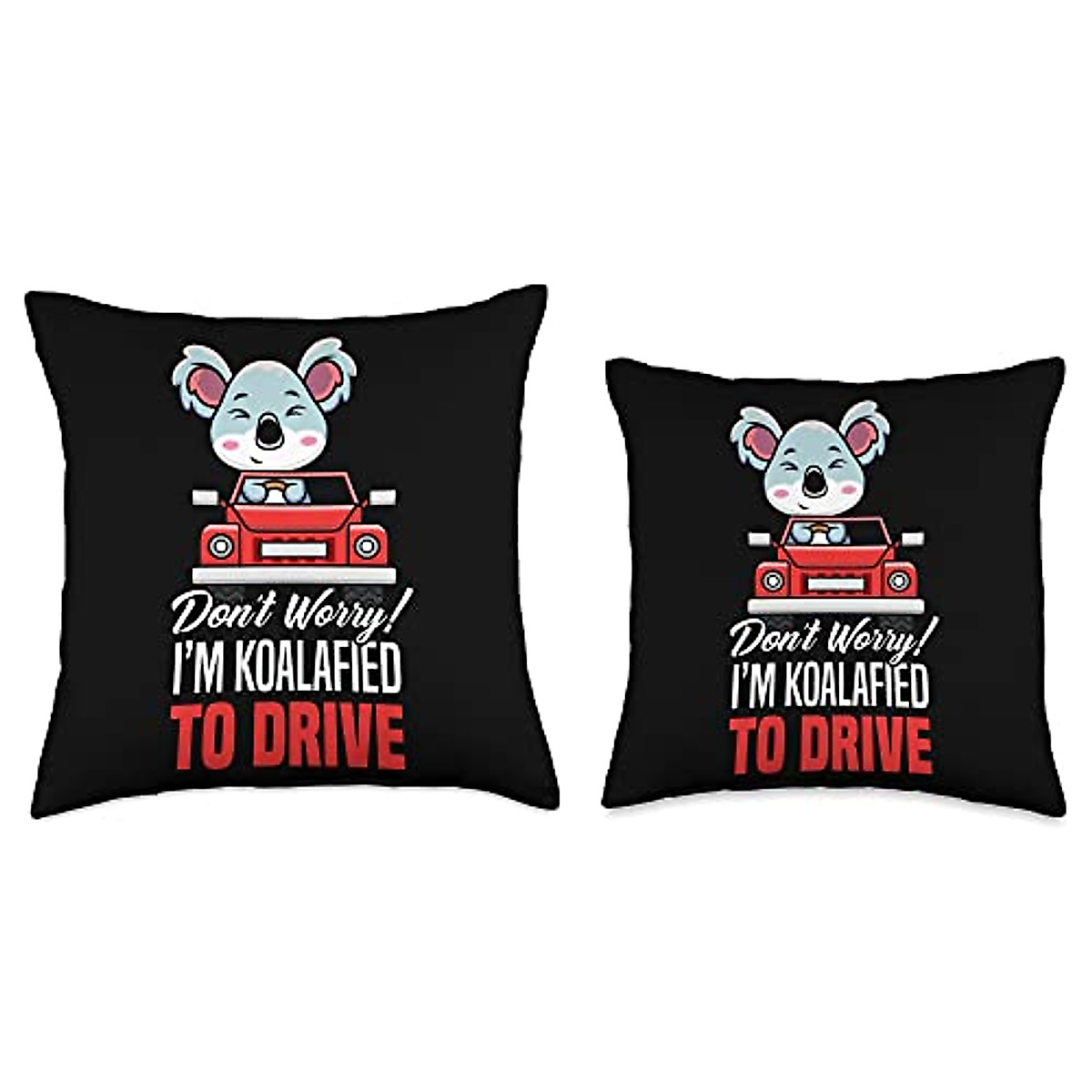 Funny Driver's License New Drivers Apparel & Gifts Don't Worry I'm Koalafied to Drive Funny New Driver Throw Pillow, 18x18, Multicolor