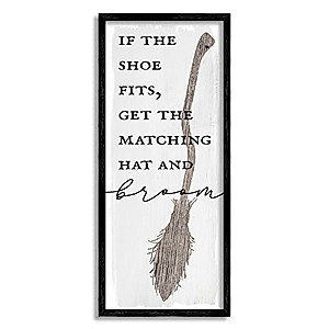 Stupell Industries If Shoe Fits Get Matching Broom Halloween Phrase Black Framed Wall Art, 10 x 24, White