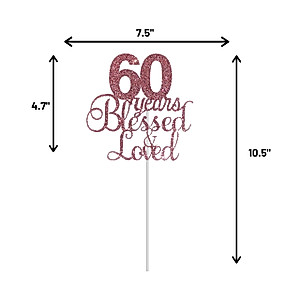 ALPHA K Rose Gold 60th Birthday/Anniversary Cake Topper – 60th Years Blessed & Loved Cake Topper