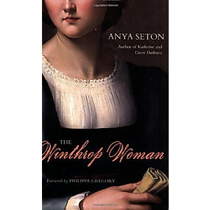 The Winthrop Woman A Novel by Seton, Anya [Chicago Review Press,2006] (Paperback)