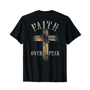 Faith Over Fear American Christian Cross God Jesus (on back) T-Shirt