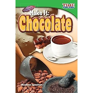 Make It: Chocolate (TIME FOR KIDS® Nonfiction Readers)