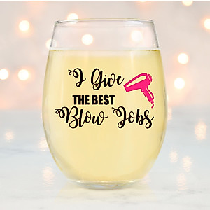 I Give the Best Blow Jobs Wine Glass, Hair Stylist, Hairdresser Gift, Stylist