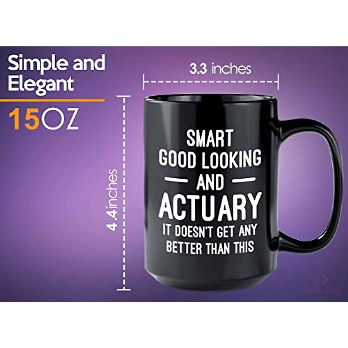 Actuary Coffee Mug 15oz Black - Smart Good Looking Actuary - Actuaries Insurance Statiscian Accountant Analyst Auditor Data Scientist Bussiness Finance CPA
