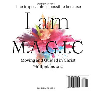 I am M.A.G.I.C with understanding: I am moving and guided in Christ (Don't judge a book by its cover)