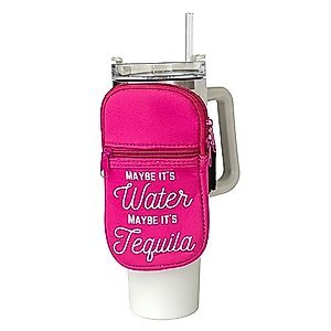OOTGA Water Bottle Pouch for Stanley | Maybe its Water Maybe its Tequila | Tumbler Pouch for Stanley Quencher 30 & 40 oz | Stanley Cup Accessories | Neoprene Gym Accessory Bag, Outdoor Activities