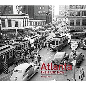 Atlanta Then and Now®