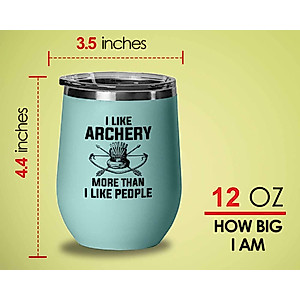 Archery Teal Edition Wine Tumbler 12oz - Like Archery More - Funny Gift For Archery Coach Athlete Hunt Target Shot Trainer Arrow Bow Sport