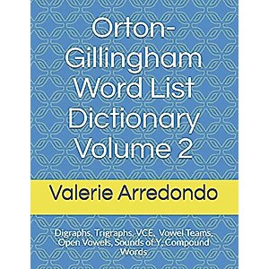 Orton-Gillingham Word List Dictionary Volume 2 (Orton-Gillingham Word List Dictionary Series)