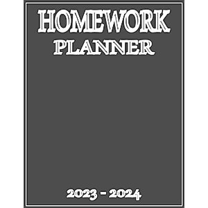 Homework Planner 2023-2024: Assignment Planner 2023-2024 Academic Year for Elementary, Middle, High School & College Student | Large Size | Simple Gray Cover Design