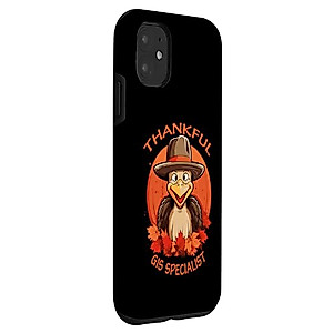 iPhone 11 GIS Specialist Funny Thanksgiving Turkey & Fall Case