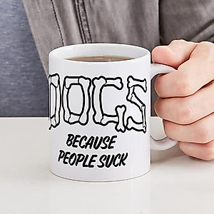 CafePress Dogs Because People Suck Ceramic Coffee Mug, Tea Cup 11 oz