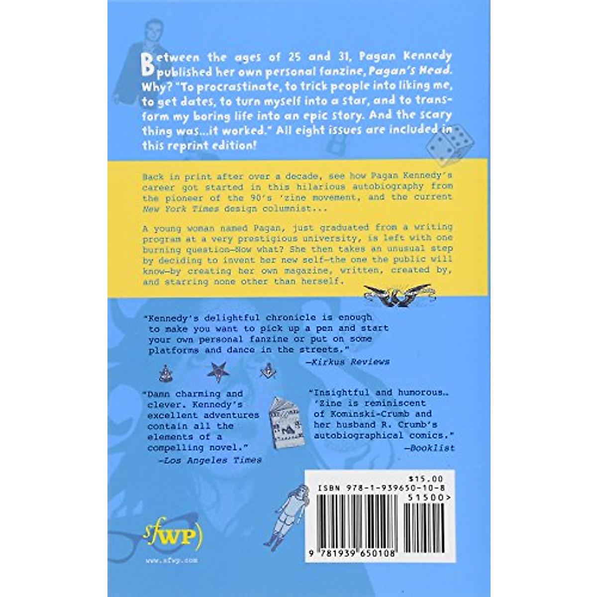 'Zine: How I Spent Six Years of My Life in the Underground and Finally...found Myself...i...think. (Pagan Kennedy Project)