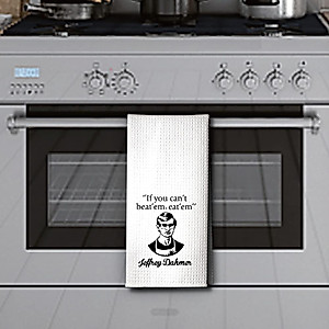 Hafhue If You Can't Beat?Em Eat?Em Funny Jeffrey Dahmer Kitchen Towel Gifts for Women Sisters Friends Mom Aunts, Housewarming Gift for Women Hostess, New Home Gift for Women, Hostess Gifts