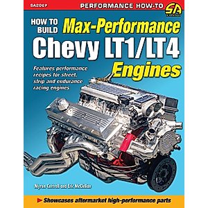 How to Build Max Performance Chevy LT1/LT4 Engines