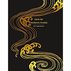 Guitar Tabs Songwriting Notebook With Chord Diagram: Blank guitar staff tablature manuscript songwriting notebook journal for 6 string electric and ... advanced players of all ages, men nd woman