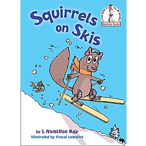 Squirrels on Skis (Beginner Books)