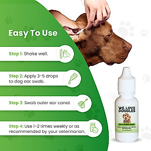 We Love Doodles Dog Ear Cleaning Solution Kit | Prevent Infections | Organic | Made in USA | Ear Drops for Dogs | Itching, Deordoring, Yeast & Mites Infection (Serum + 25 Swabs)