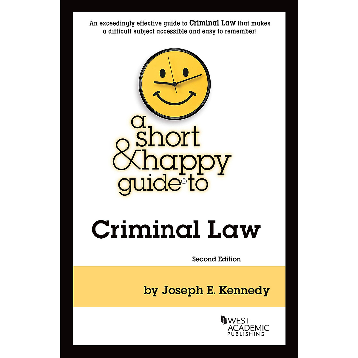 A Short & Happy Guide to Criminal Law (Short & Happy Guides)