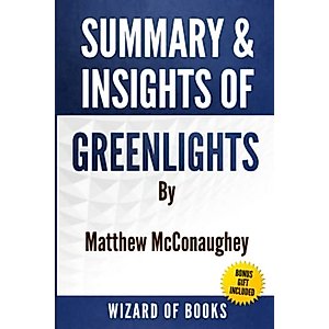 Summary & Insights of Greenlights By Matthew McConaughey