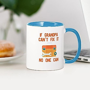CafePress Funny Grandpa Design If Grandpa Cant Fix It N Mugs Ceramic Coffee Mug, Tea Cup 11 oz