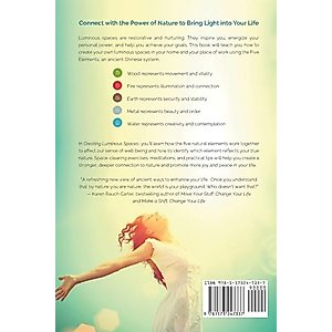 Creating Luminous Spaces: Use the Five Elements for Balance and Harmony in Your Home and in Your Life (Feng Shui, Interior Design Book, Lighting Design Book)