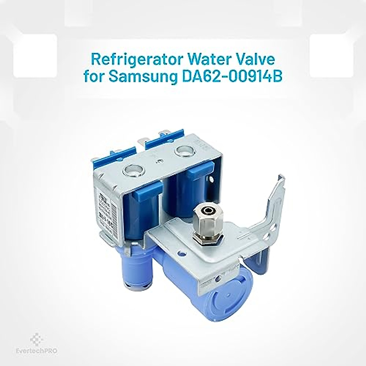 EvertechPRO DA62-00914B Valve Replacement for Samsung Refrigerator DA97-06642B