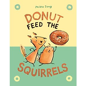 Donut Feed the Squirrels: (A Graphic Novel) (Norma and Belly)