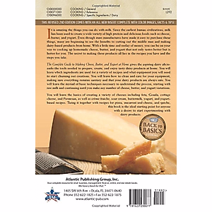 The Complete Guide to Making Cheese, Butter, and Yogurt At Home Everything You Need to Know Explained Simply Revised 2nd Edition (Back to Basics)